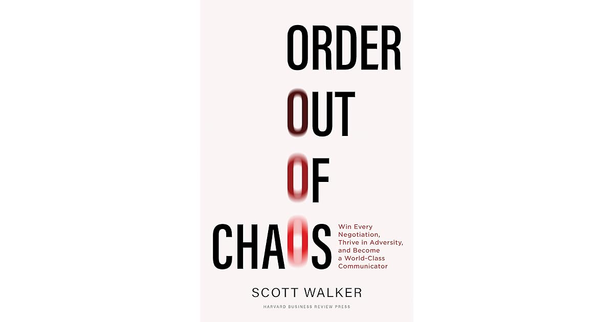 Book giveaway for Order out of Chaos: Win Every Negotiation, Thrive in ...