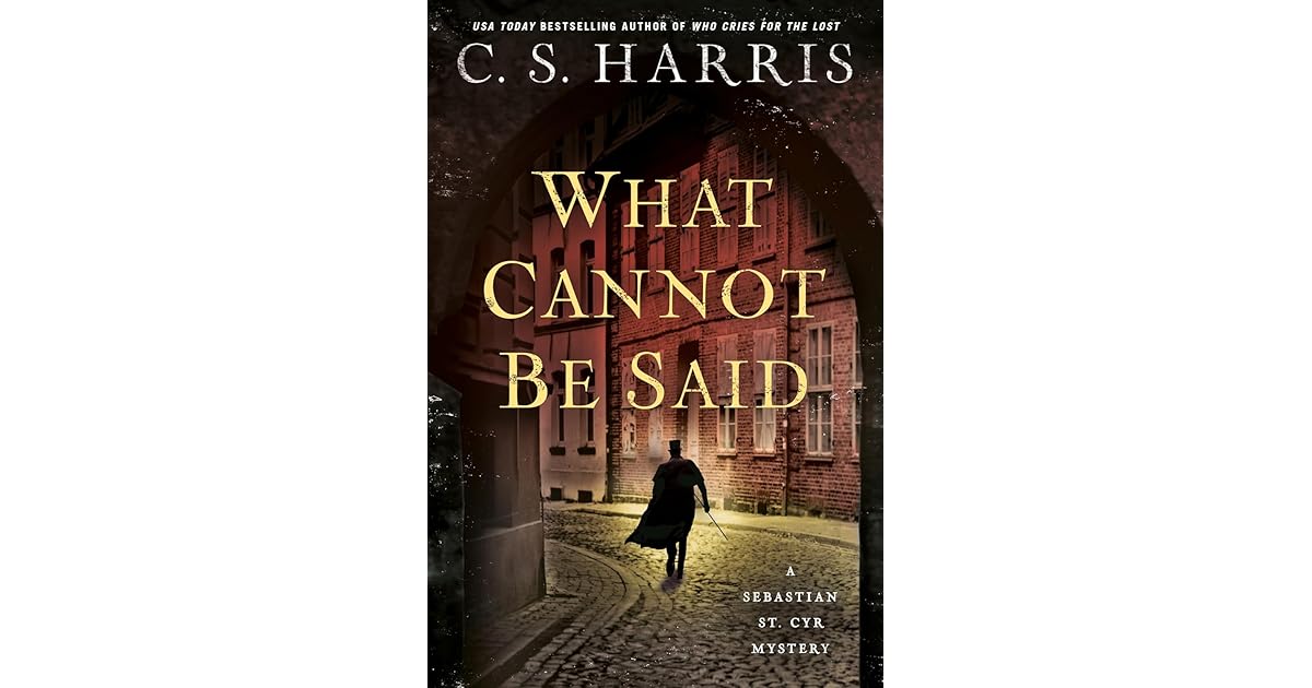 Book giveaway for What Cannot Be Said (Sebastian St. Cyr, #19) by C.S ...