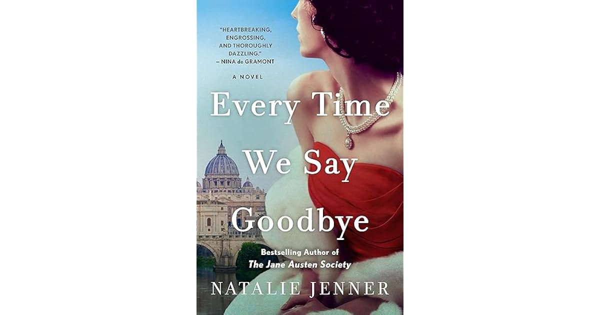 Book giveaway for Every Time We Say Goodbye (Jane Austen Society, #3 ...