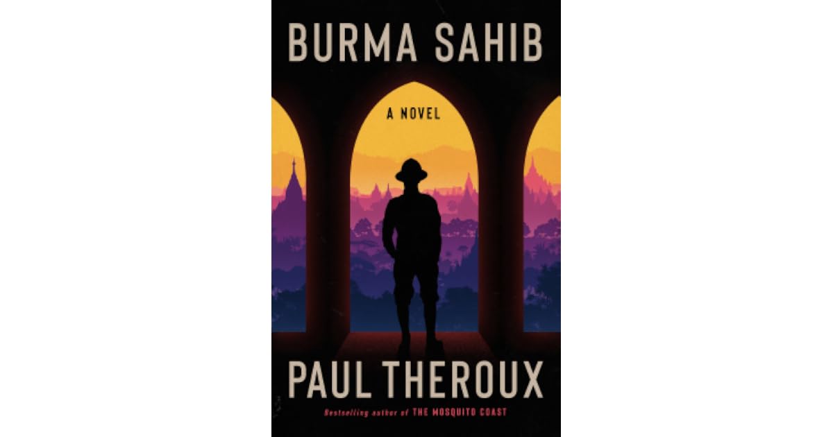 Book giveaway for Burma Sahib by Paul Theroux Nov 08-Nov 26, 2023