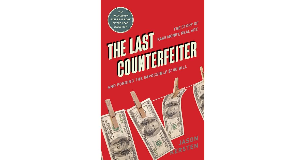 Book giveaway for The Last Counterfeiter: The Story of Fake Money, Real ...