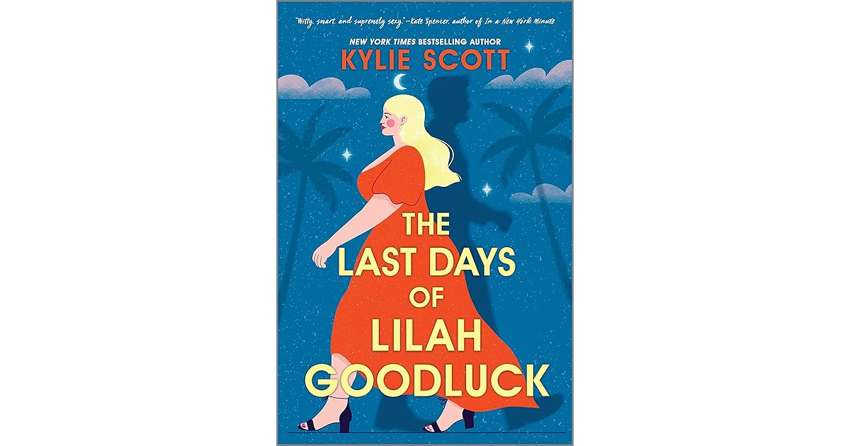 Book giveaway for The Last Days of Lilah Goodluck by Kylie Scott Nov 17 ...
