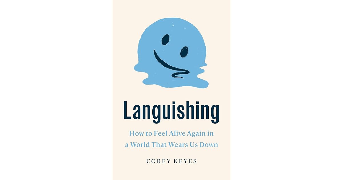 Book giveaway for Languishing: How to Feel Alive Again in a World That ...