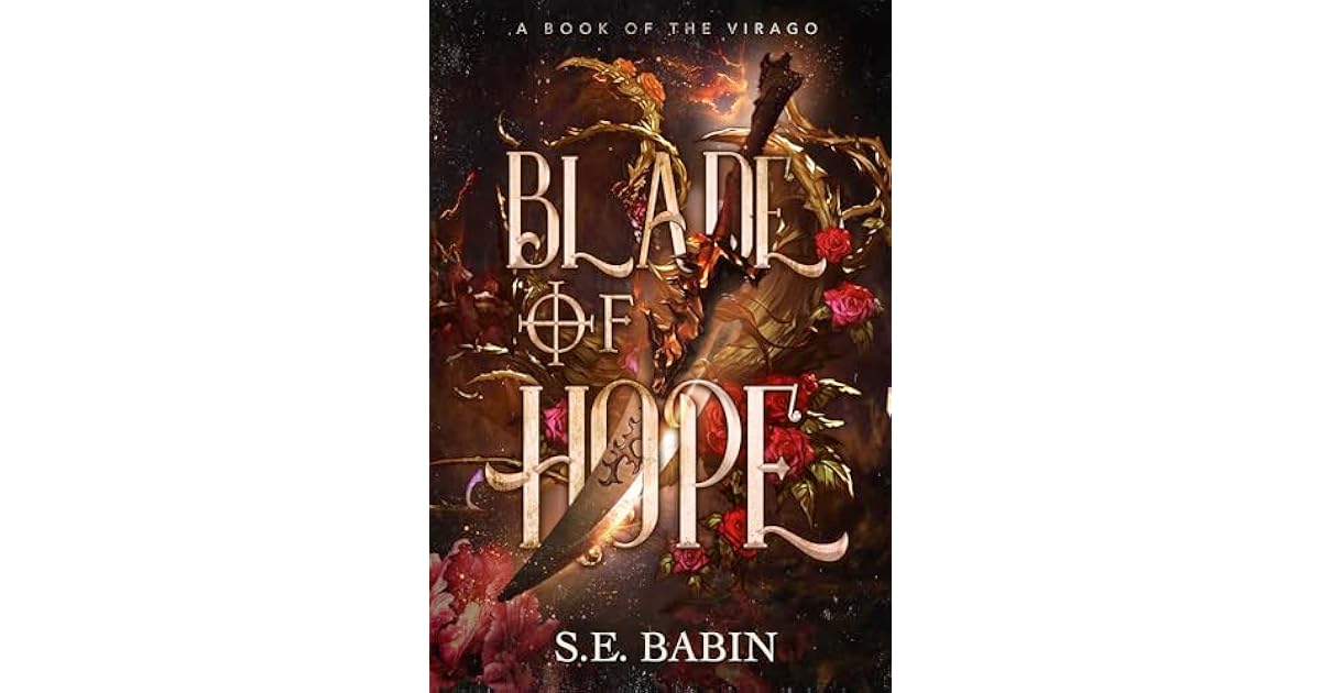 Book giveaway for Blade of Hope (Book of the Virago, #1) by S.E. Babin ...