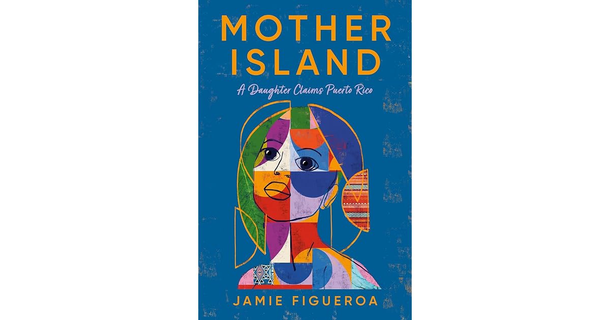 Book giveaway for Mother Island: A Daughter Claims Puerto Rico by Jamie ...