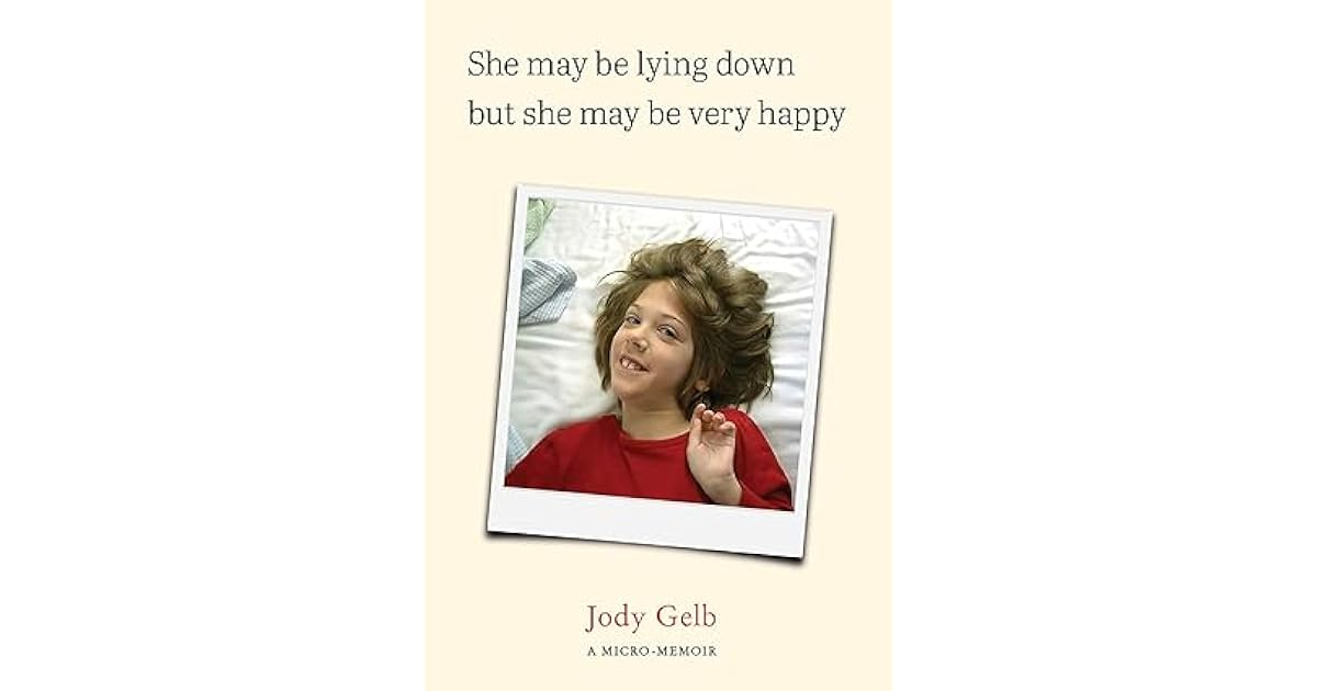 Book giveaway for She May Be Lying Down but She May Be Very Happy: A ...