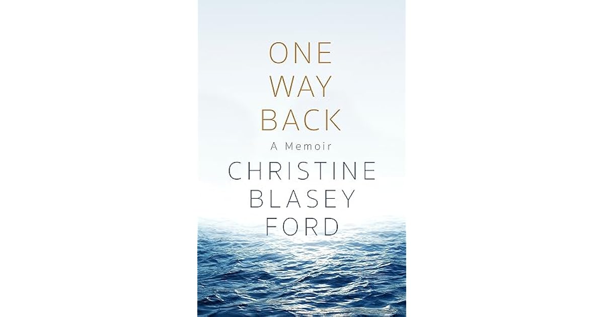 Book giveaway for One Way Back: A Memoir by Christine Blasey Ford Feb ...