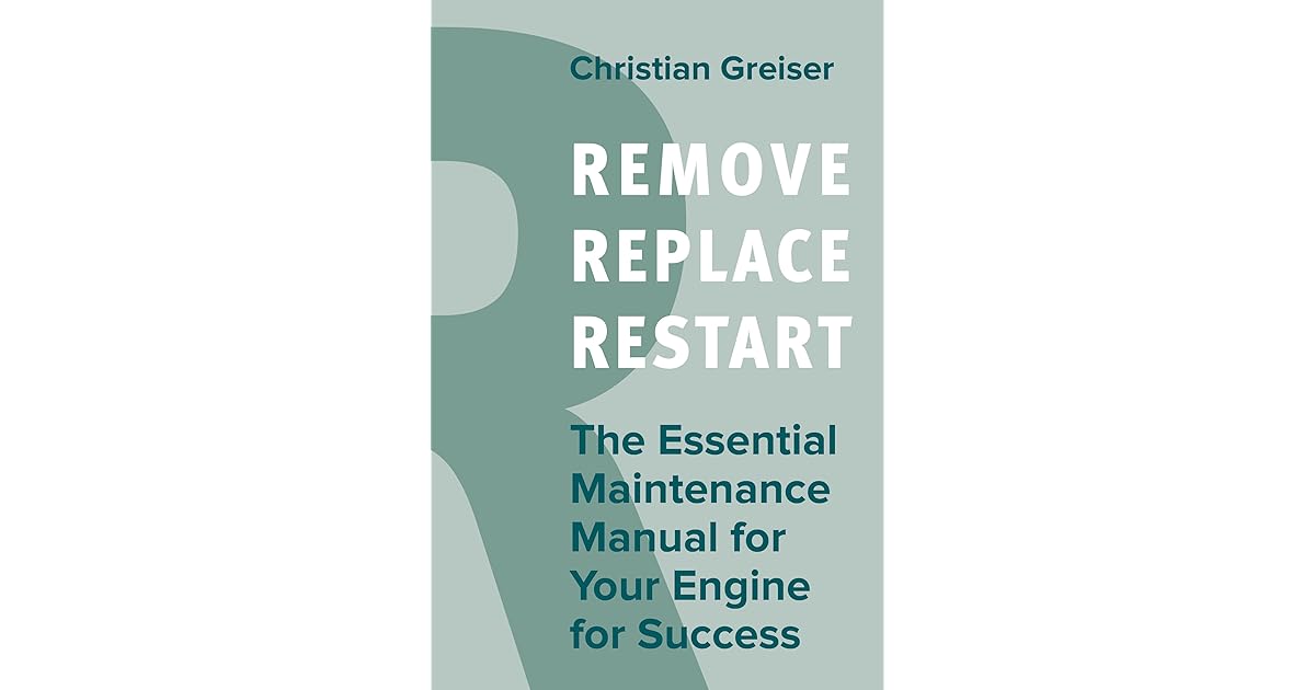 Book giveaway for Remove, Replace, Restart: The Essential Maintenance ...