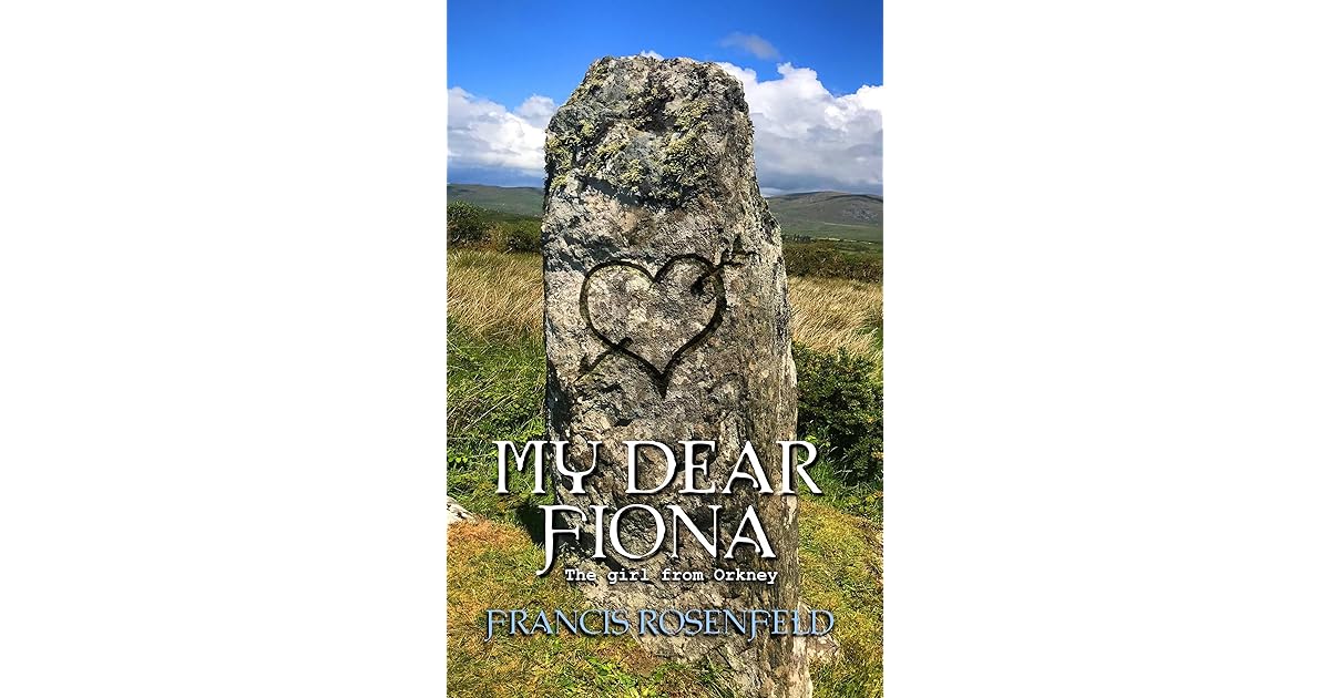 Book giveaway for My Dear Fiona: The Girl from Orkney by Francis ...