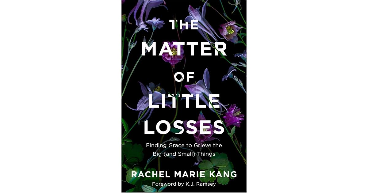 Book giveaway for Matter of Little Losses: Finding Grace to Grieve the ...