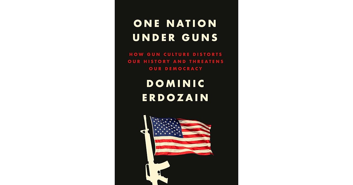 Book giveaway for One Nation Under Guns: How Gun Culture Distorts Our History and Threatens Our ...