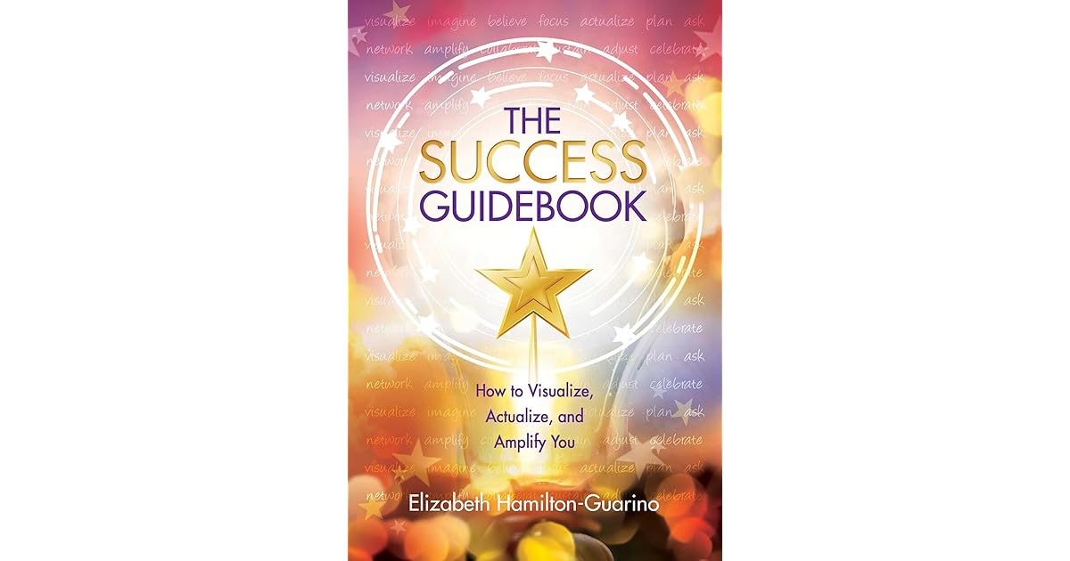 Book giveaway for The Success Guidebook: How to Visualize, Actualize ...
