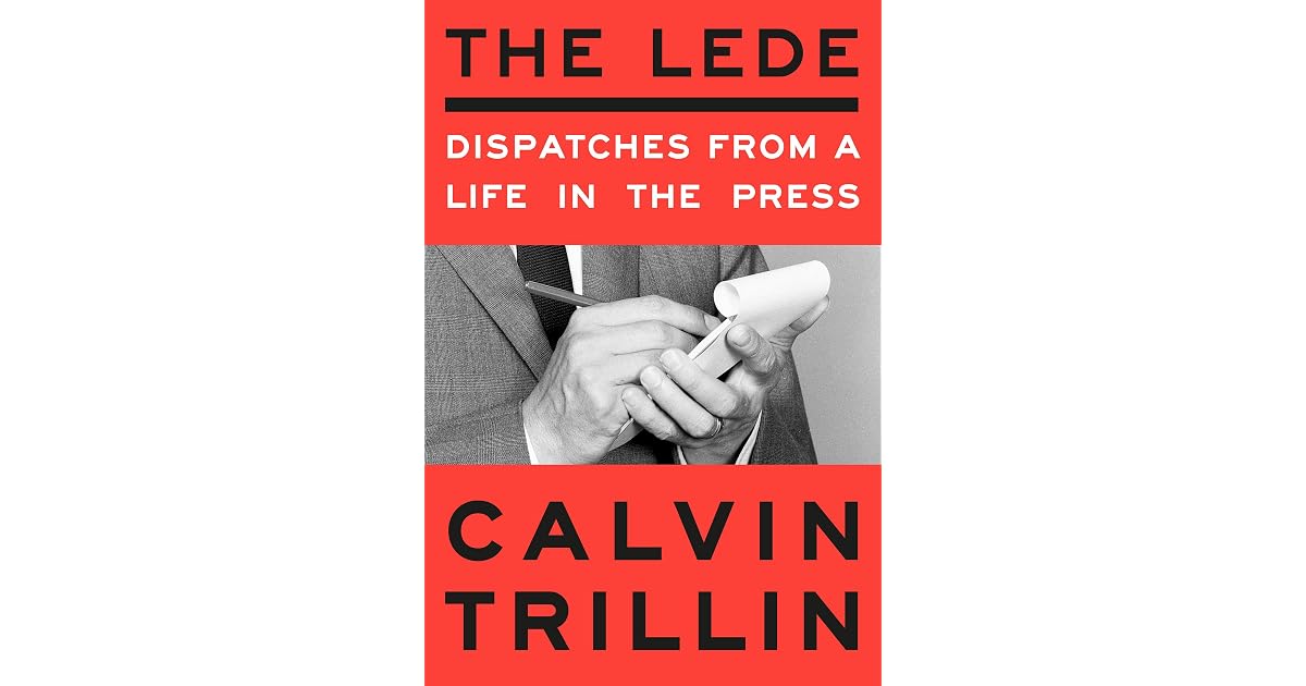 Book giveaway for The Lede: Dispatches from a Life in the Press by ...