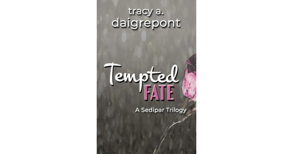 Book giveaway for Tempted Fate (Sedipar Trilogy, #2) by Tracy A ...