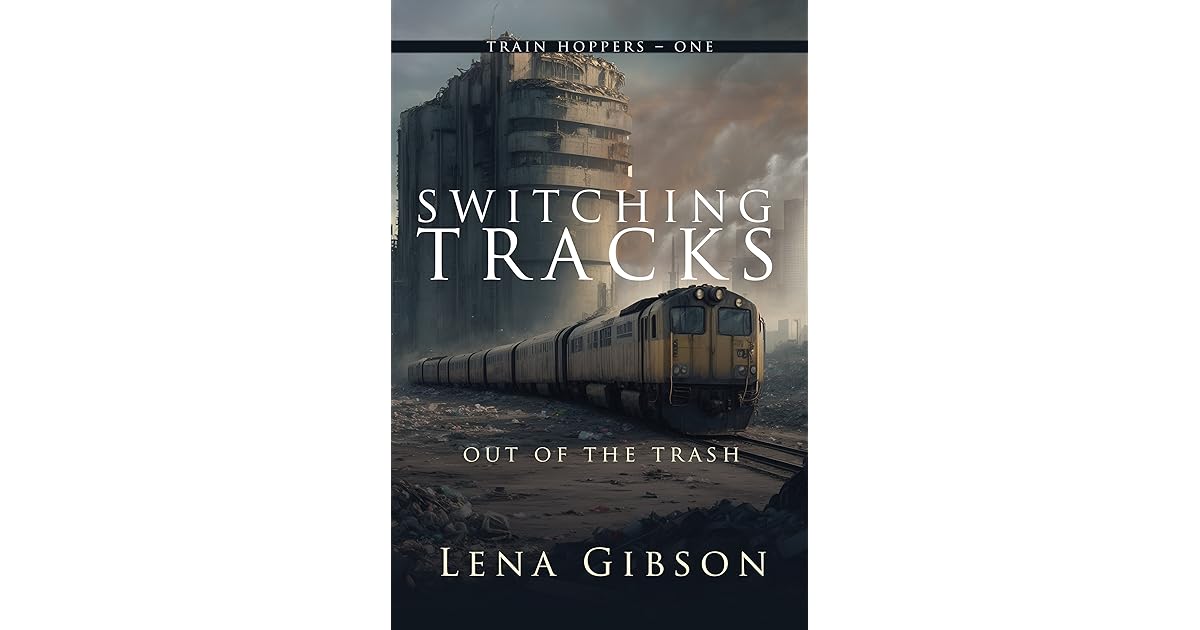Book giveaway for Switching Tracks: Out of the Trash by Lena Gibson Jan ...