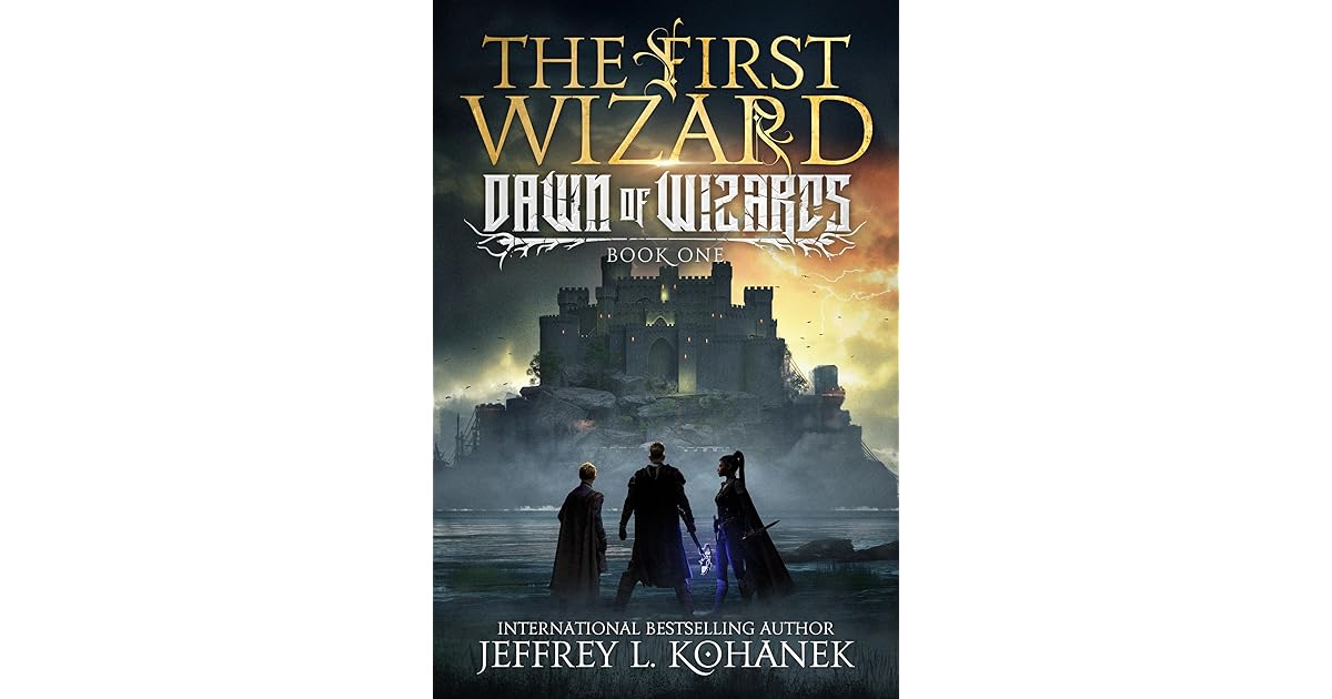 Book giveaway for The First Wizard (Dawn of Wizards #1) by Jeffrey L ...