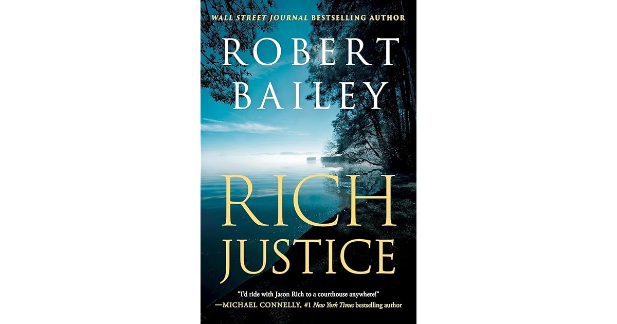 Book giveaway for Rich Justice (Jason Rich, #3) by Robert Bailey Apr 08 ...