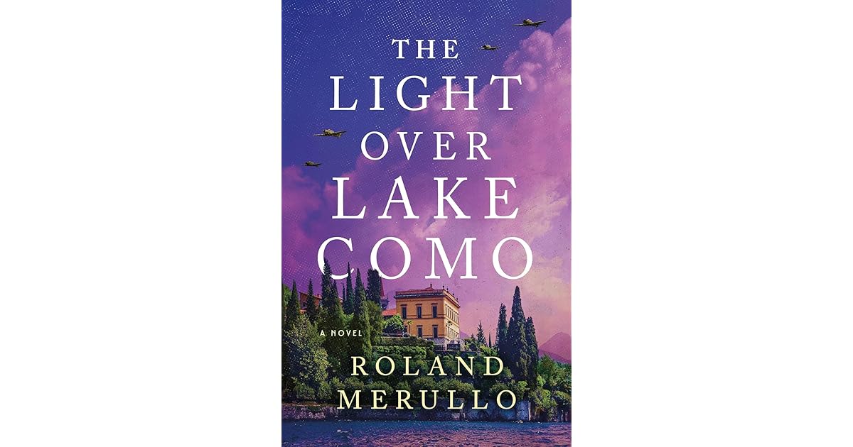 Book giveaway for The Light Over Lake Como by Roland Merullo May 06-Jun ...