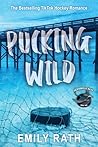 Book giveaway for Pucking Wild (Jacksonville Rays Hockey, #2) by Emily ...