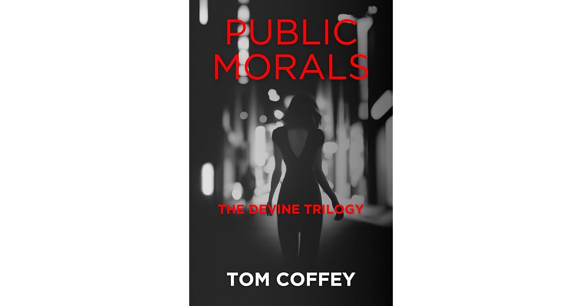 Book giveaway for Public Morals: The Devine Trilogy by Tom Coffey Oct 31-Nov 18, 2023