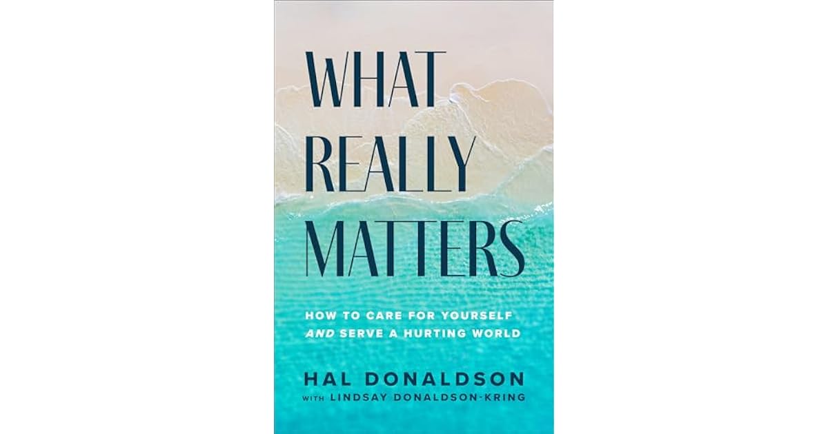 Book giveaway for What Really Matters: How to Care for Yourself and ...