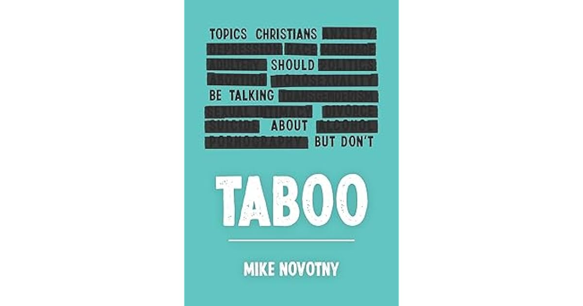 Book giveaway for Taboo: Topics Christians Should Be Talking About But Don't by Mike Novotny Nov ...