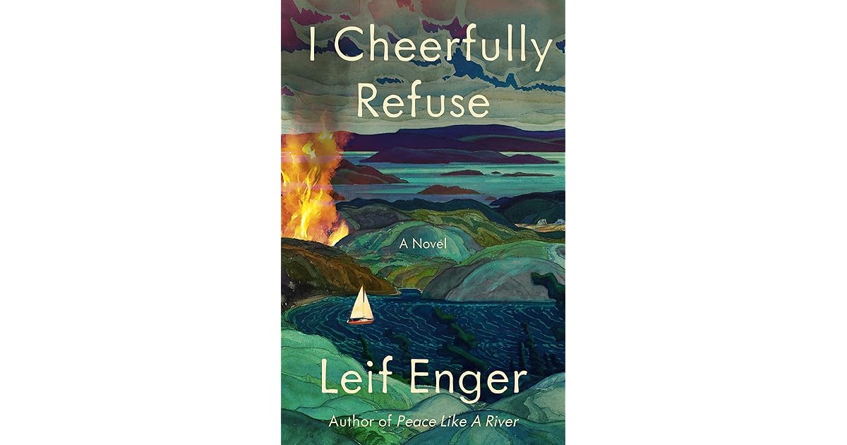Book giveaway for I Cheerfully Refuse by Leif Enger Jan 02-Feb 01, 2024