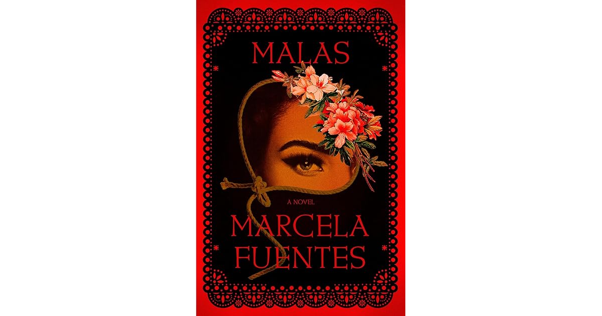 Book giveaway for Malas by Marcela Fuentes Mar 15-Apr 14, 2024