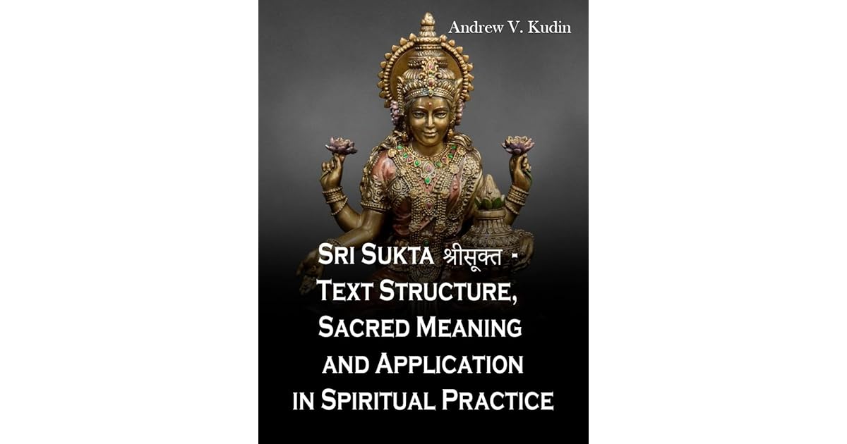 Book giveaway for Sri Sukta श्रीसूक्त — Text Structure, Sacred Meaning ...