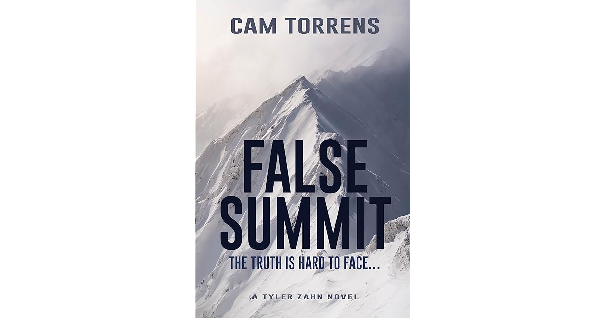 Book giveaway for False Summit: The Truth is Hard to Face... (Tyler Zahn, #2) by Cam Torrens Feb ...
