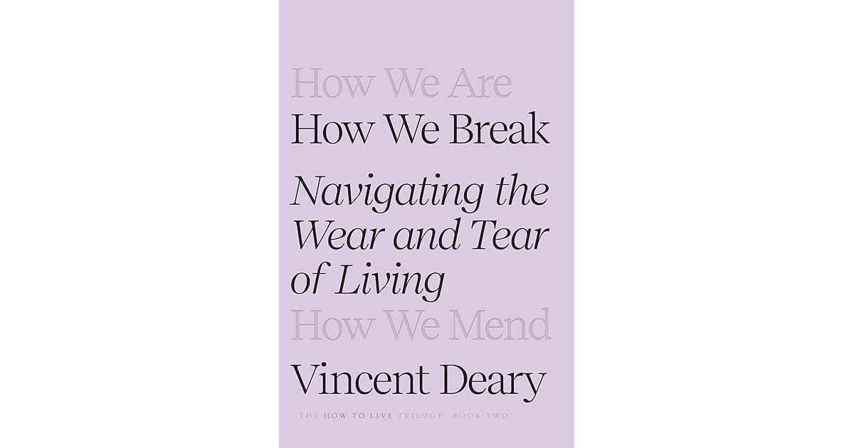 Book giveaway for How We Break: Navigating the Wear and Tear of Living ...