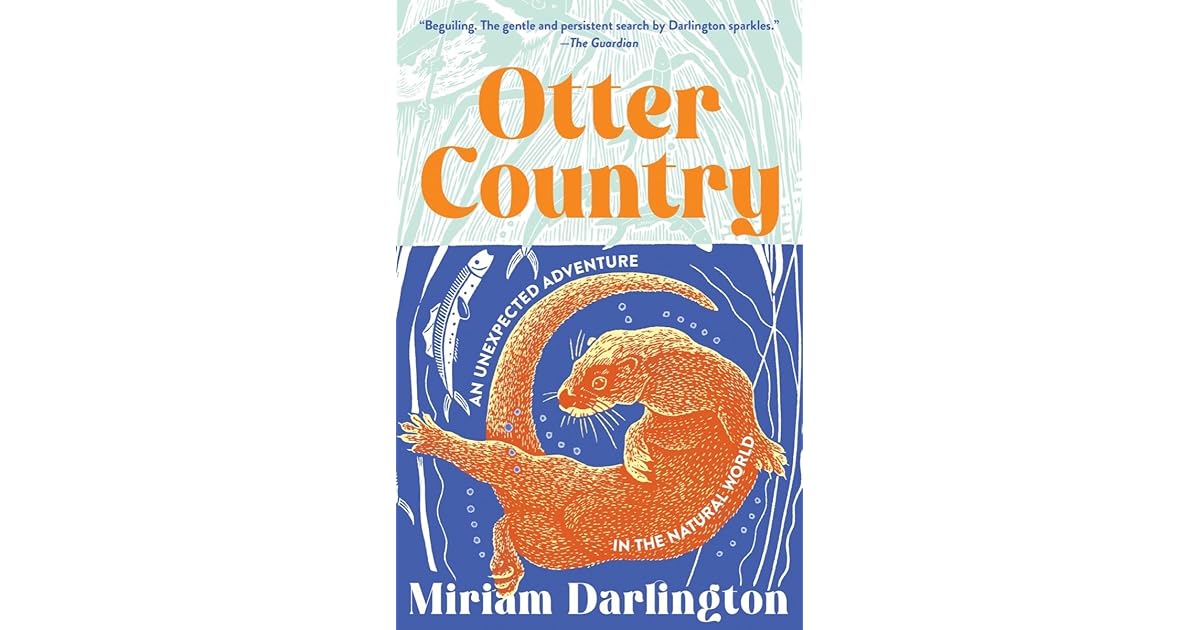 Book giveaway for Otter Country: An Unexpected Adventure in the Natural ...