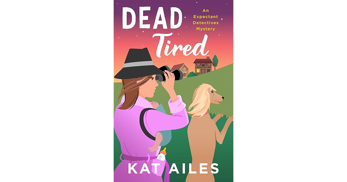 Book giveaway for Dead Tired (The Expectant Detectives, #2) by Kat ...