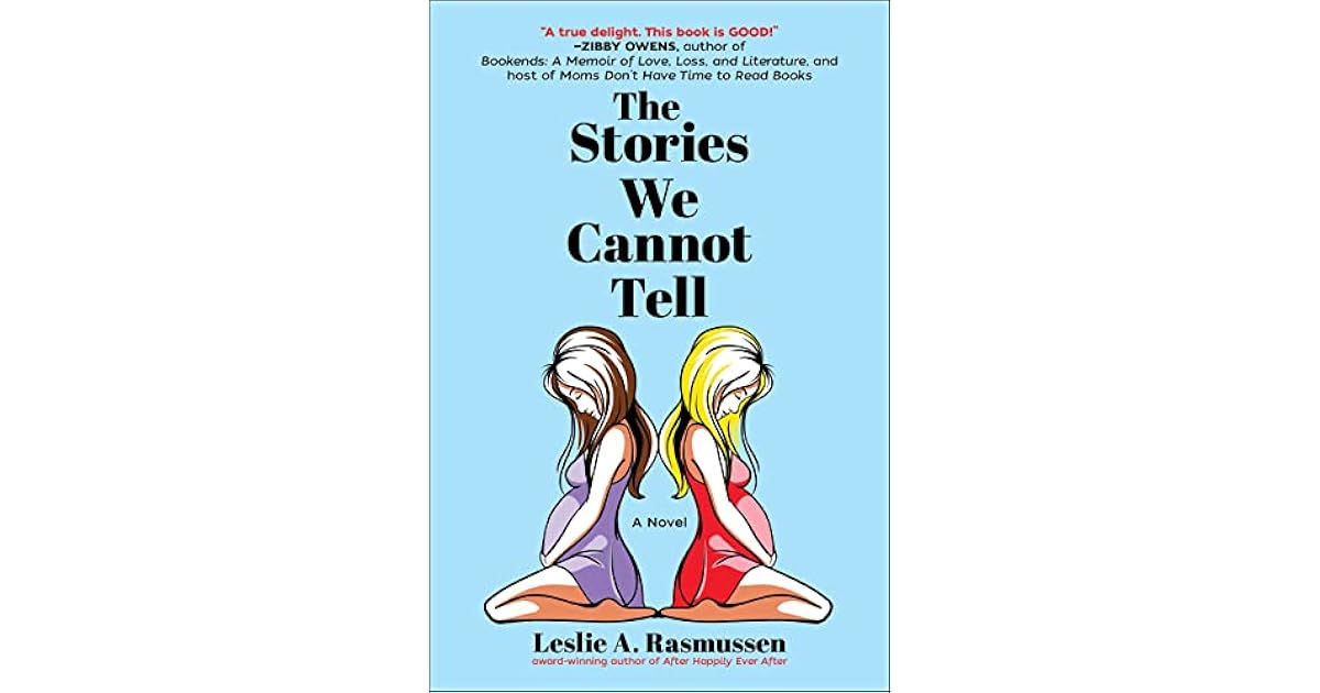 Book giveaway for The Stories We Cannot Tell by Leslie A. Rasmussen Mar ...