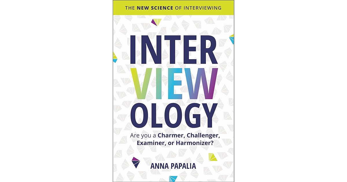 Book giveaway for Interviewology: The New Science of Interviewing by ...