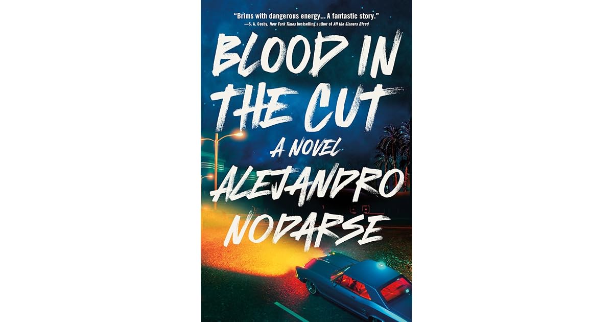 Book giveaway for Blood in the Cut by Alejandro Nodarse Jan 22-Jan 30, 2024