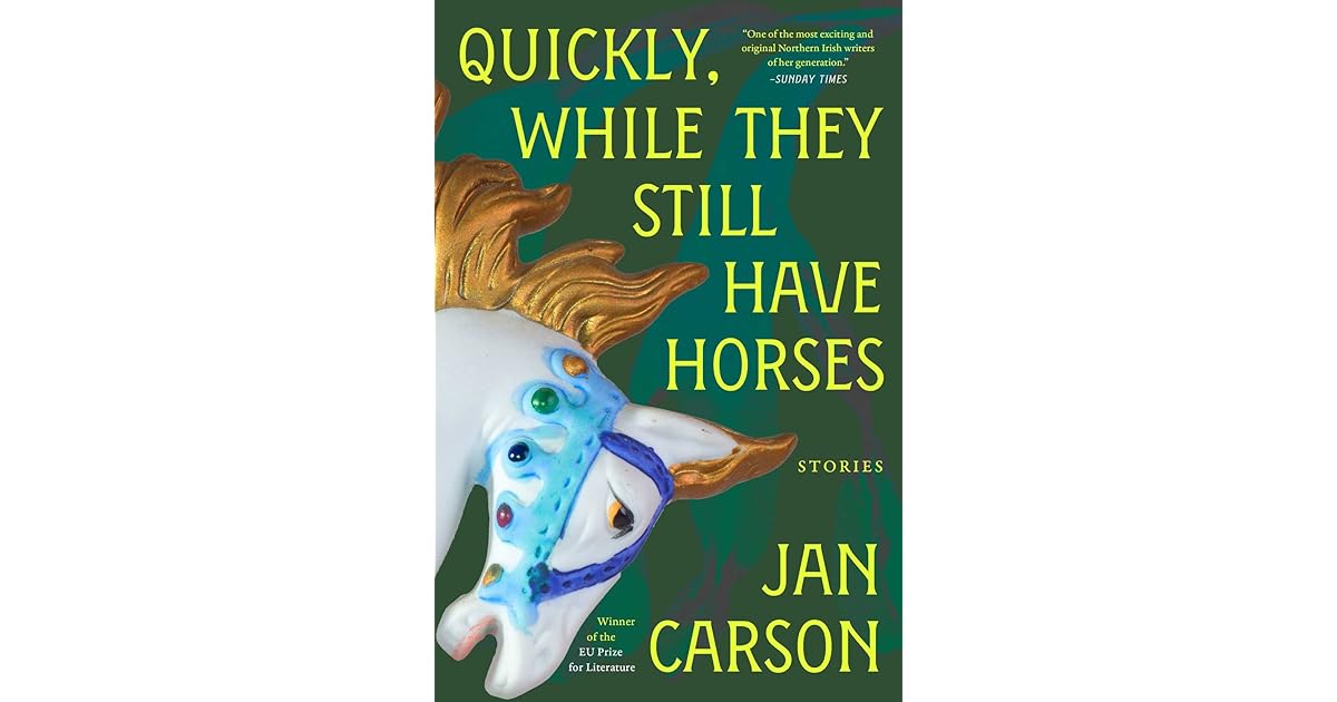 Book giveaway for Quickly, While They Still Have Horses: Stories by Jan ...