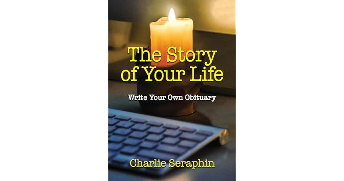 Book giveaway for The Story of Your Life: Write Your Own Obituary by ...
