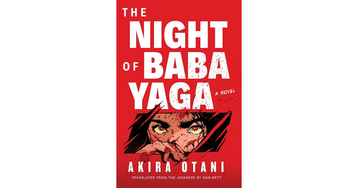 Book giveaway for The Night of Baba Yaga by Akira Otani May 11-Jun 01, 2024