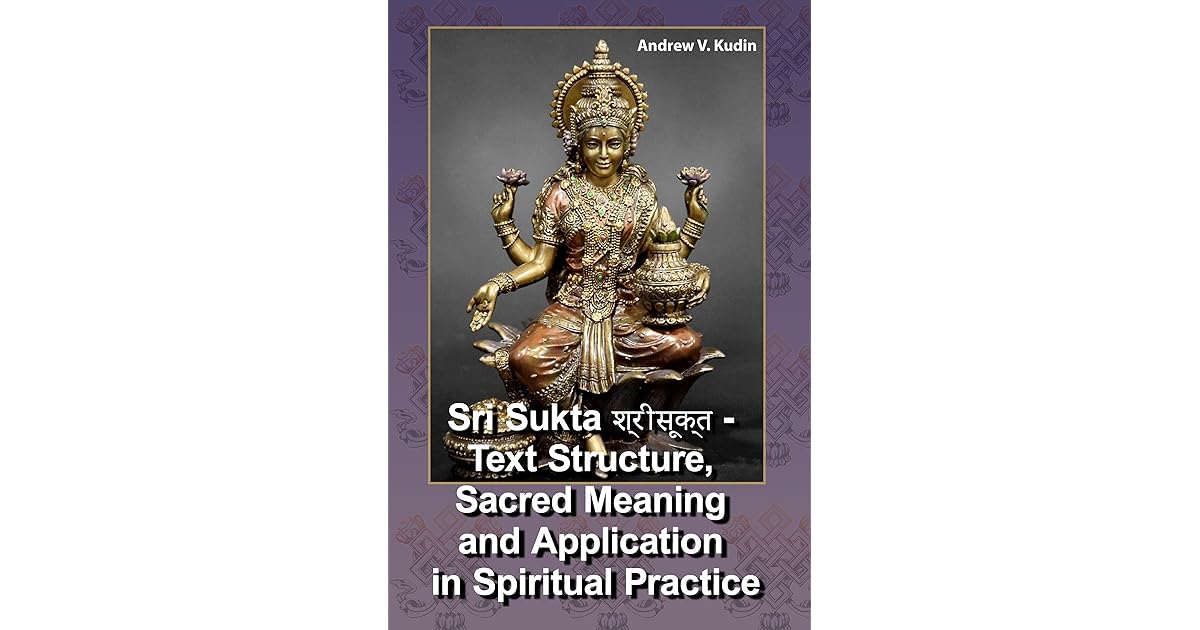 Book giveaway for Sri Sukta श्रीसूक्त - Text Structure, Sacred Meaning ...