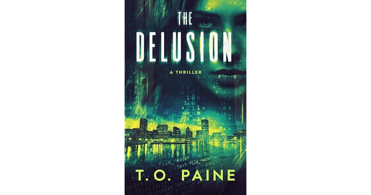 Book giveaway for The Delusion: A Thriller by T.O. Paine Oct 03-Oct 31 ...