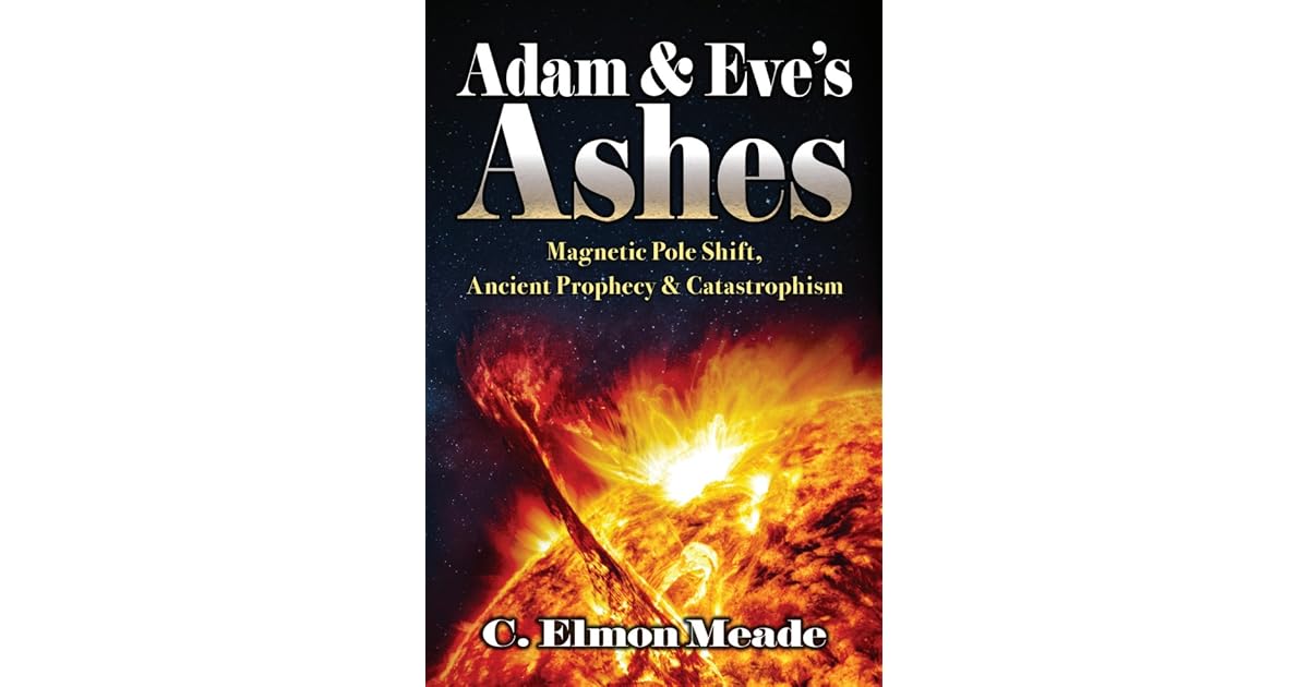 Book giveaway for Adam & Eve's Ashes: Magnetic Pole Shift, Ancient ...