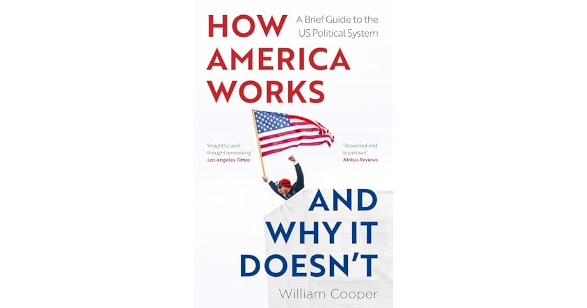 Book giveaway for How America Works... and Why it Doesn't: A Brief ...