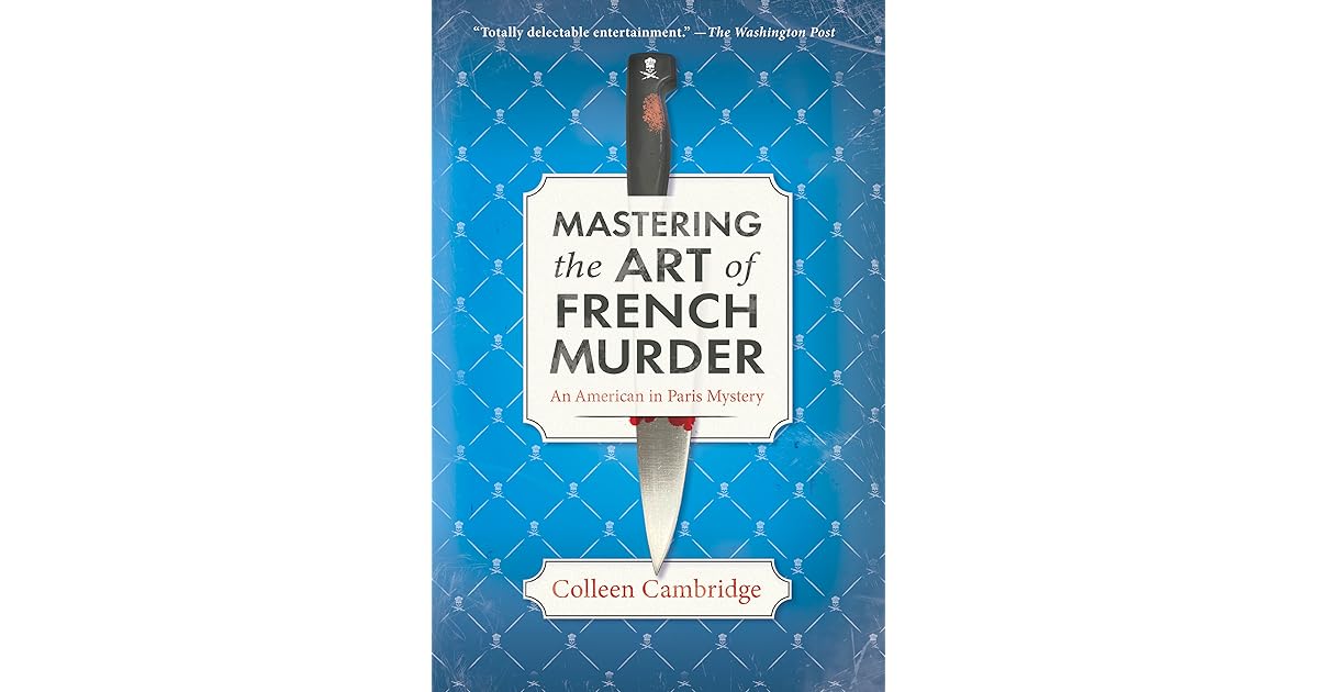 Book giveaway for Mastering the Art of French Murder (An American In ...