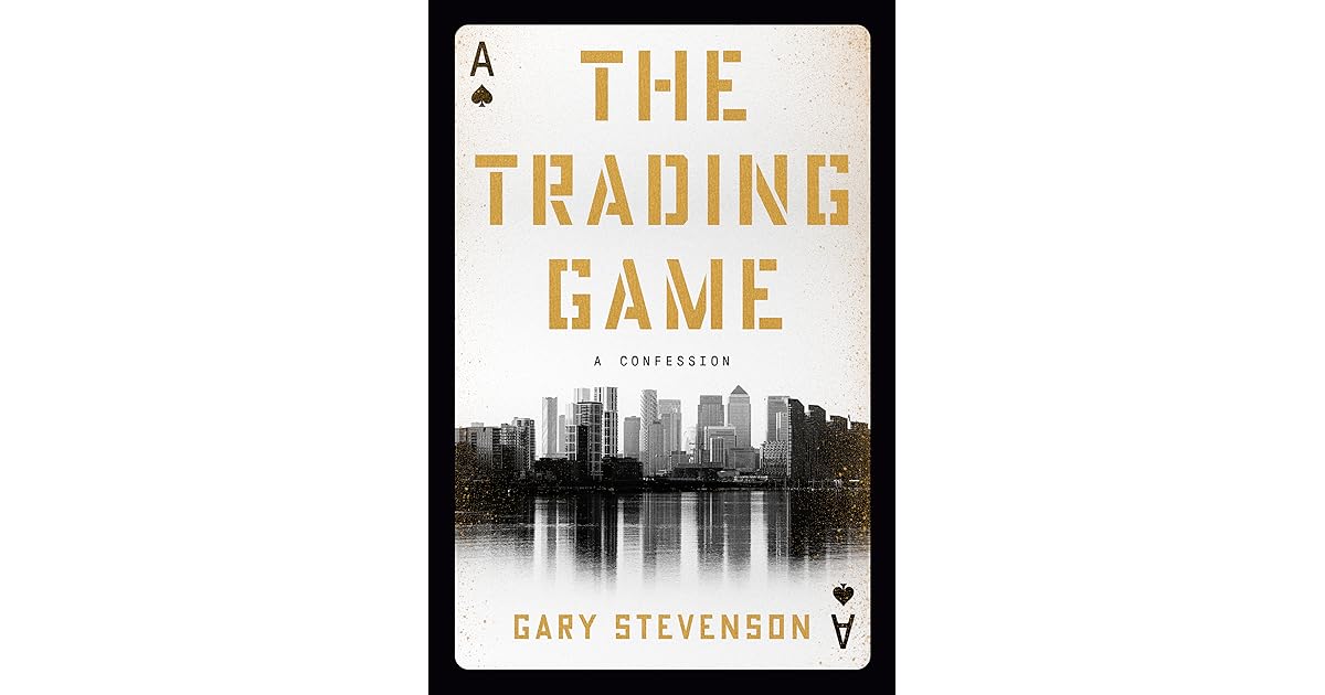 Book giveaway for The Trading Game: A Confession by Gary Stevenson Feb 12-Feb 29, 2024