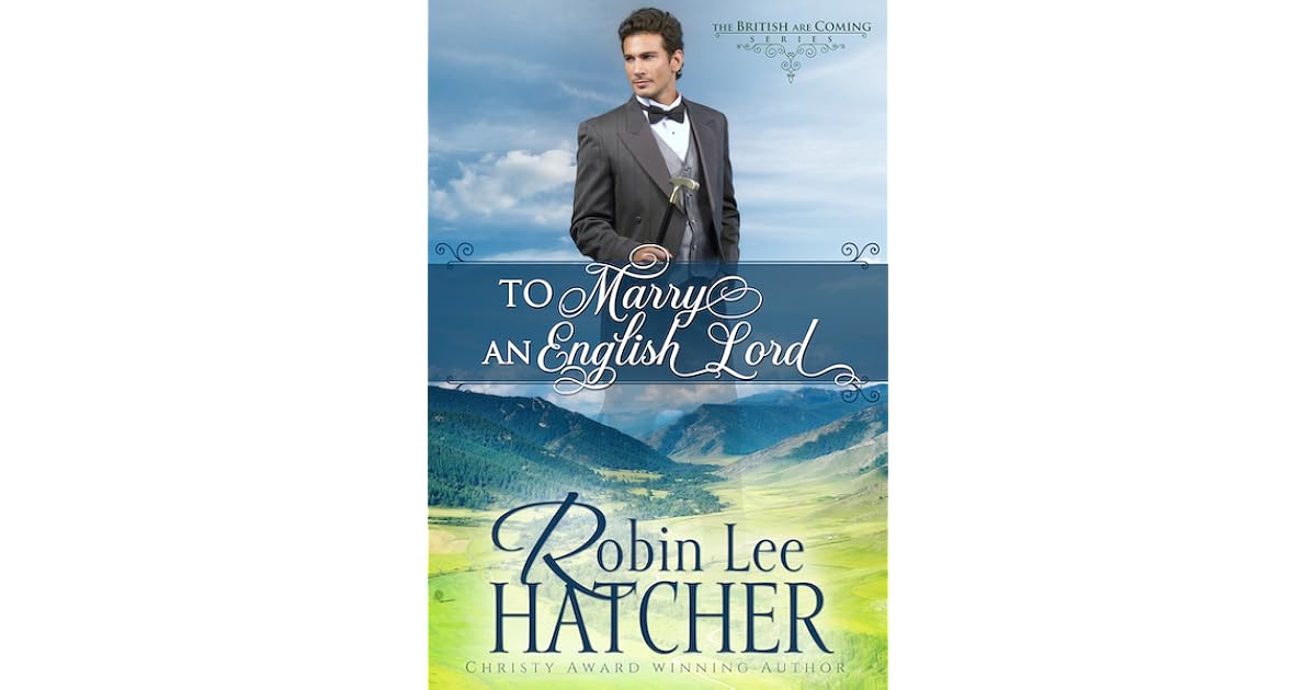 Book giveaway for To Marry an English Lord (The British Are Coming, #2 ...