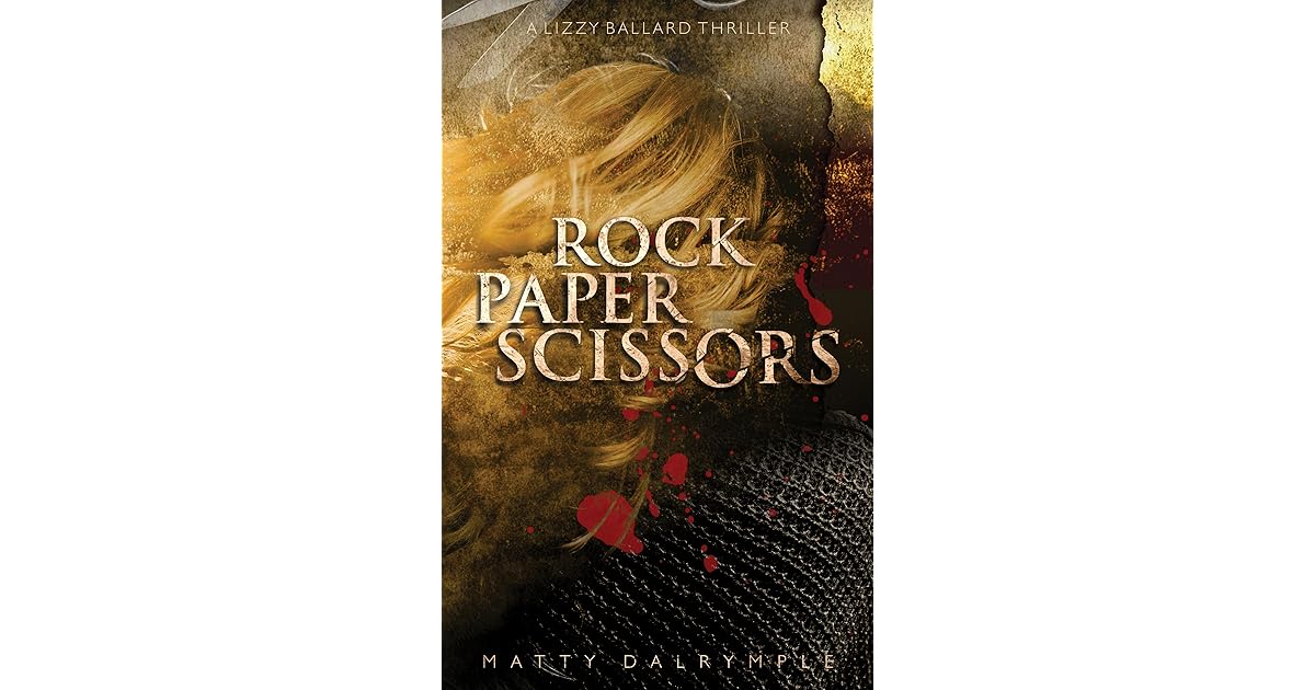 Book giveaway for Rock Paper Scissors (The Lizzy Ballard Thrillers #1 ...