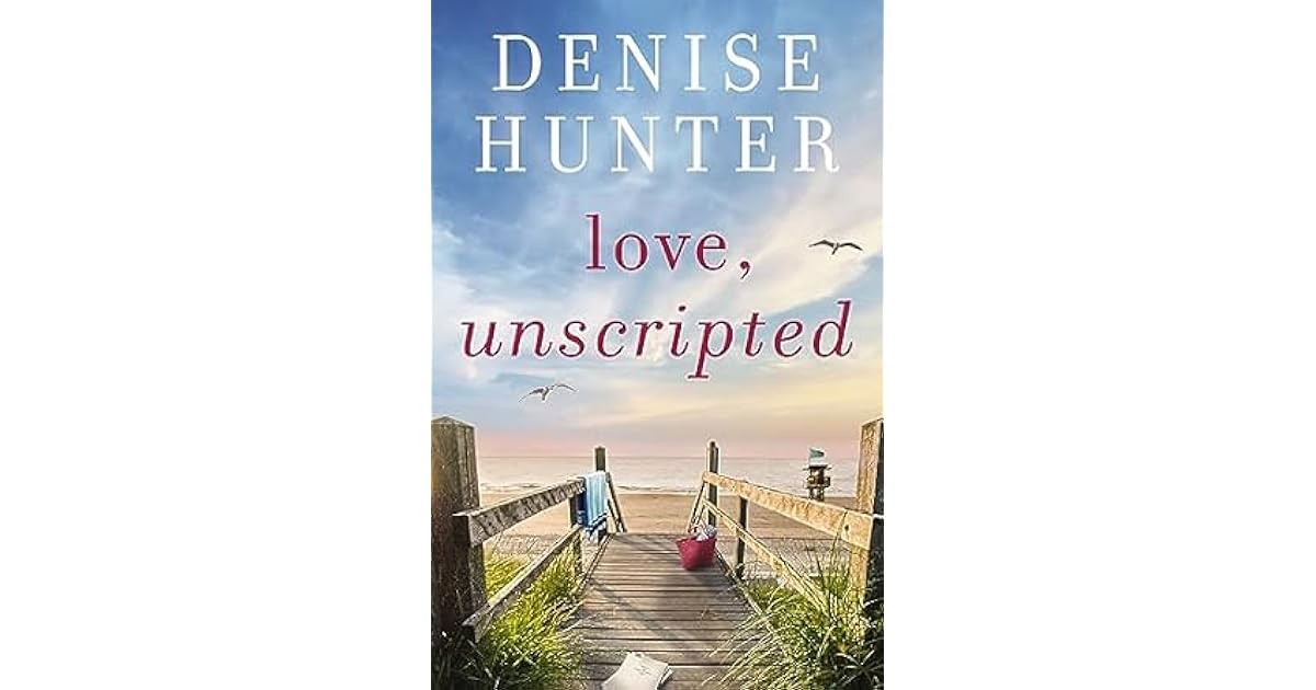 Book giveaway for Love, Unscripted by Denise Hunter Jan 08-Jan 15, 2024