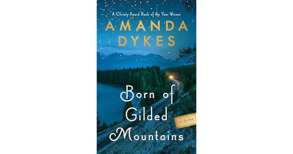 Book giveaway for Born of Gilded Mountains by Amanda Dykes May 12-Jun ...
