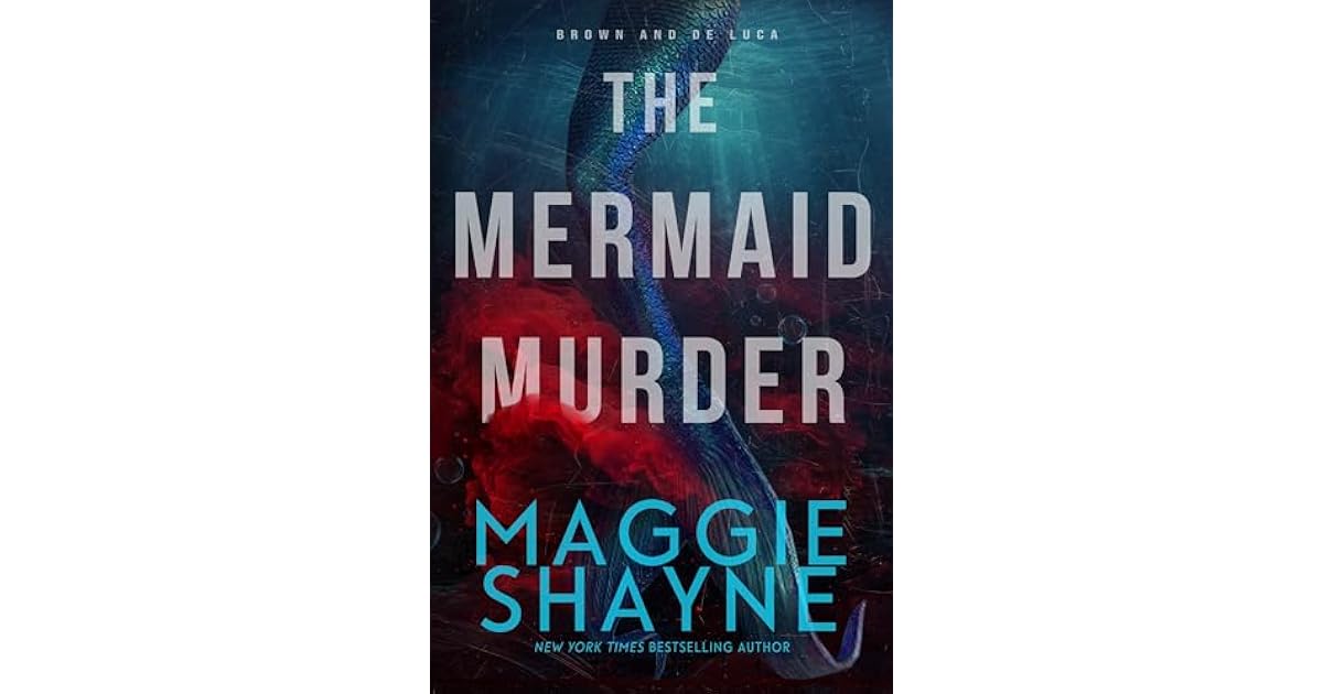 Book giveaway for The Mermaid Murder (Brown and de Luca, #6) by Maggie ...